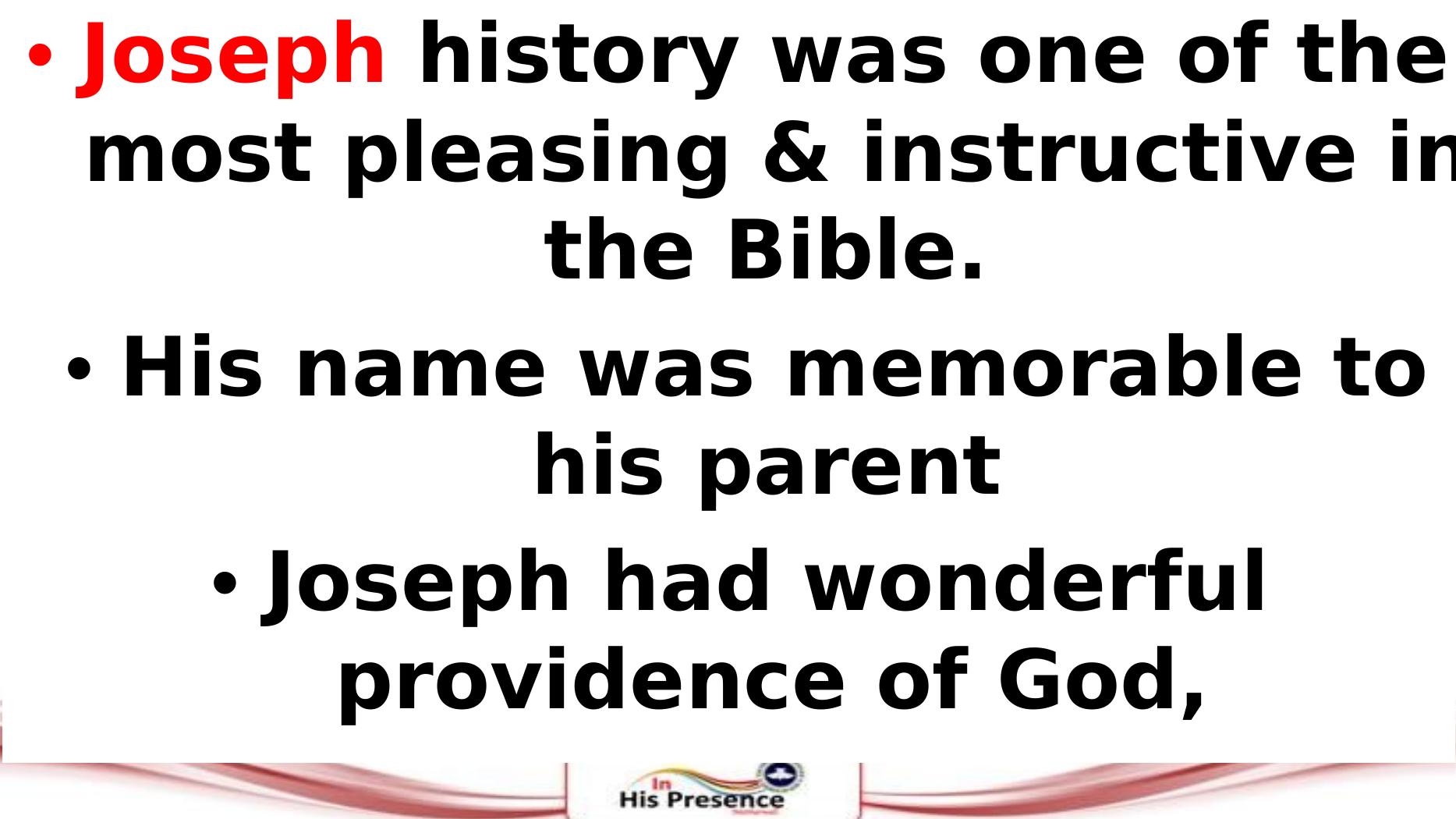 LESSON. JOSEPH: An Excellent Youth. MEMORY VERSE. And i
