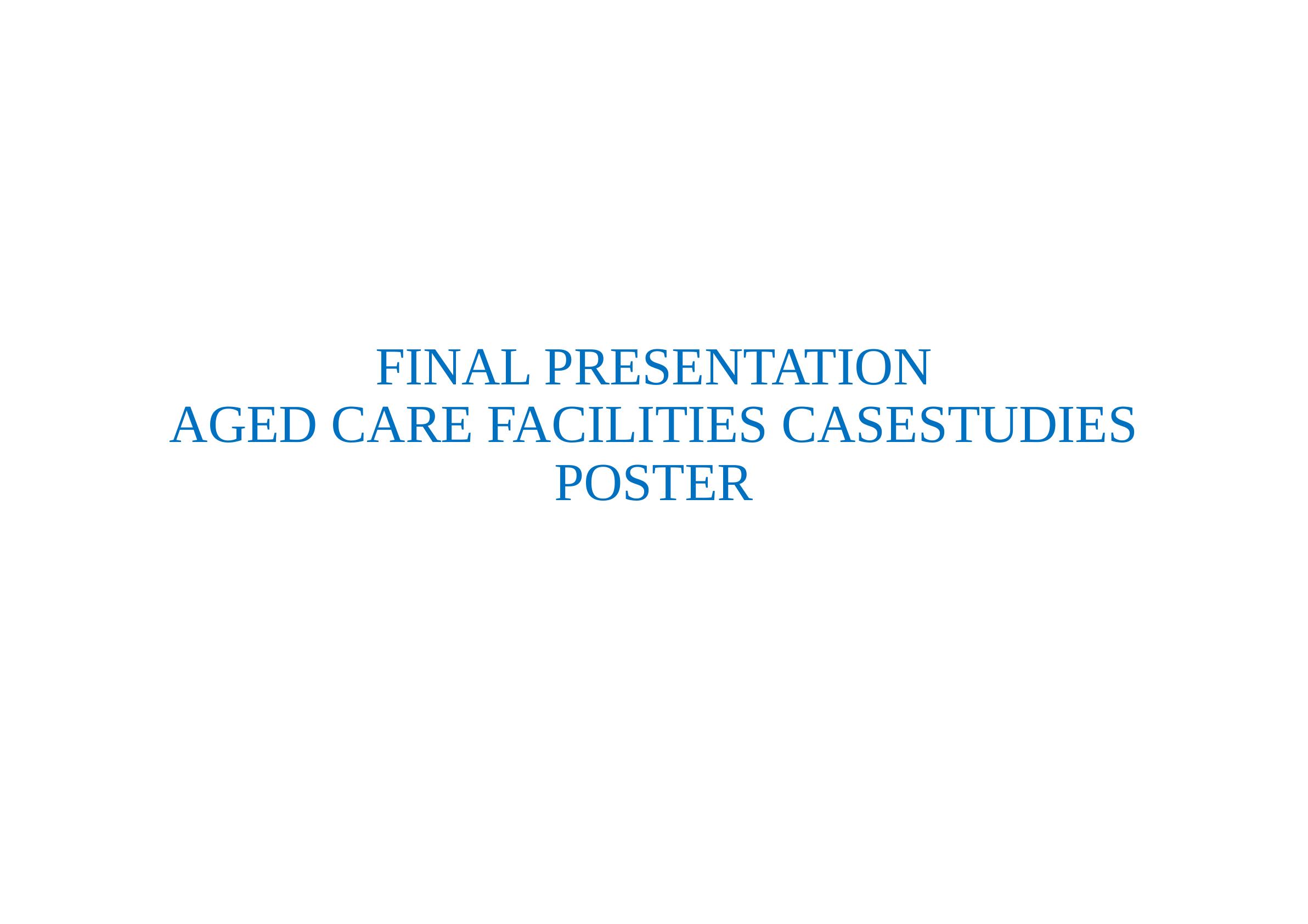 Architecture: Aged Care Facility Design Analysis Case Study