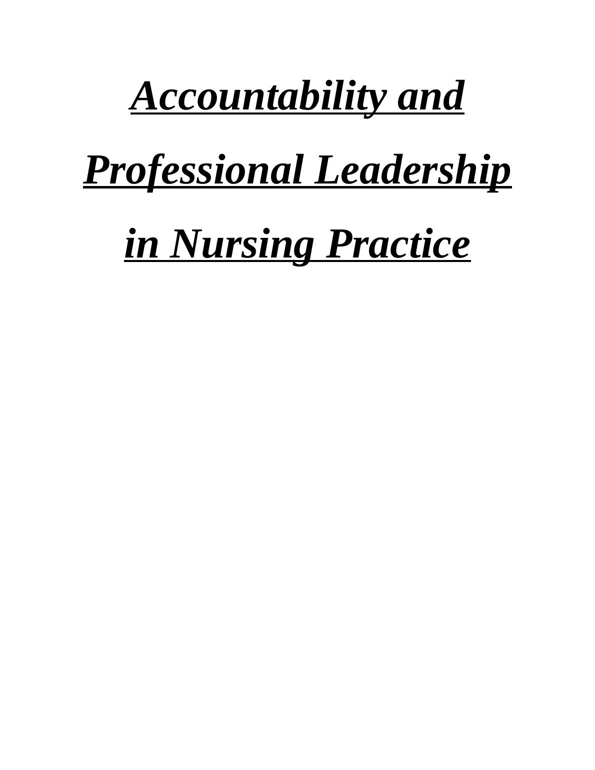 Accountability and Professional Leadership in Nursing Practice