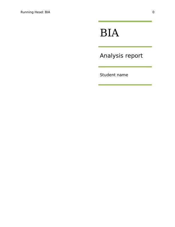 BIA. 0. BIA. 3. BIA. Analysis report. Student name. Bus