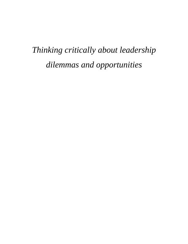 Critical thinking about leadership dilemmas and opportunities