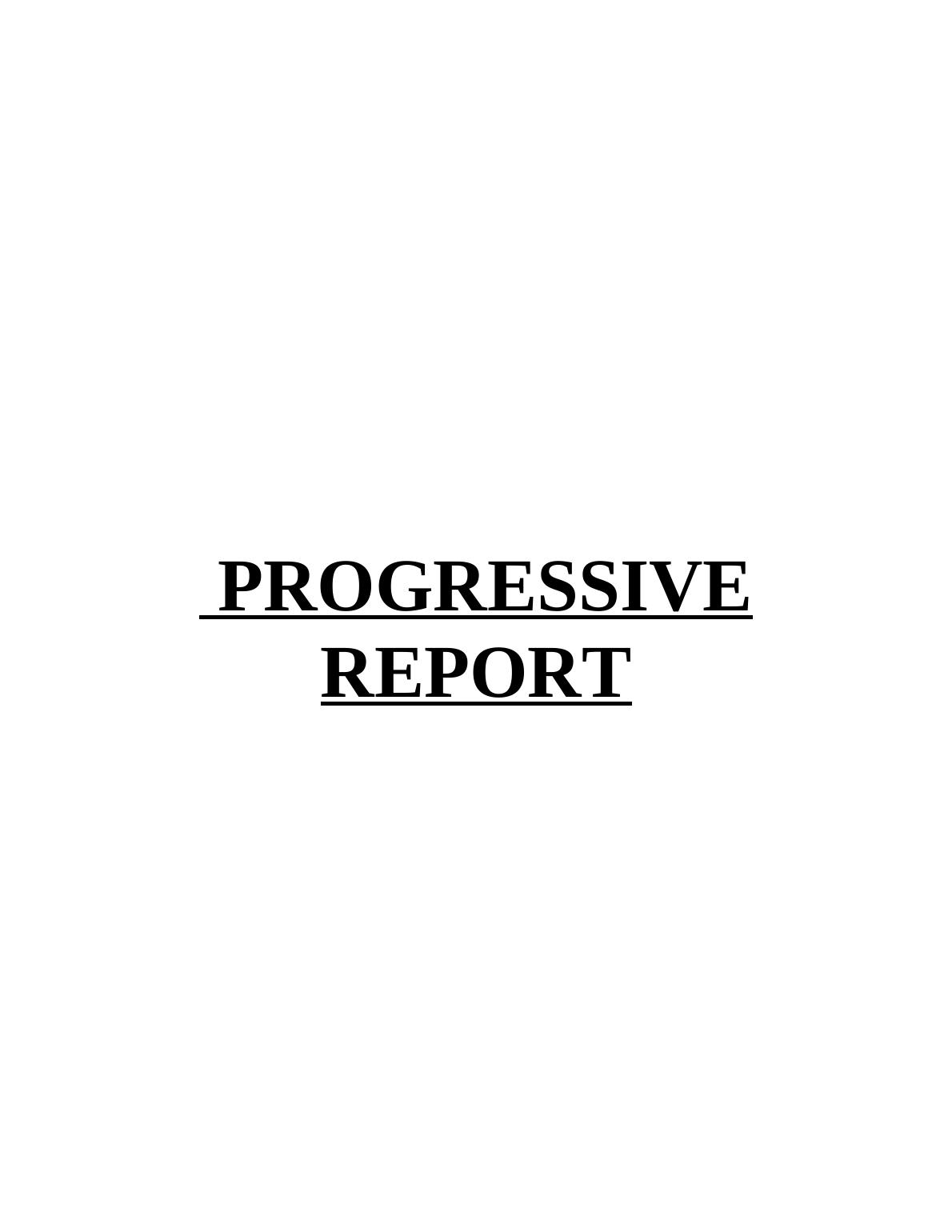 PROGRESSIVE REPORT