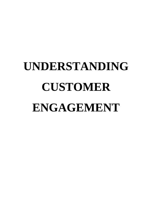 Understanding Customer Engagement | Desklib