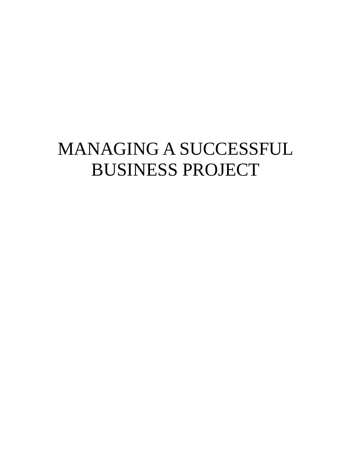 Managing A Successful Business Project | Report