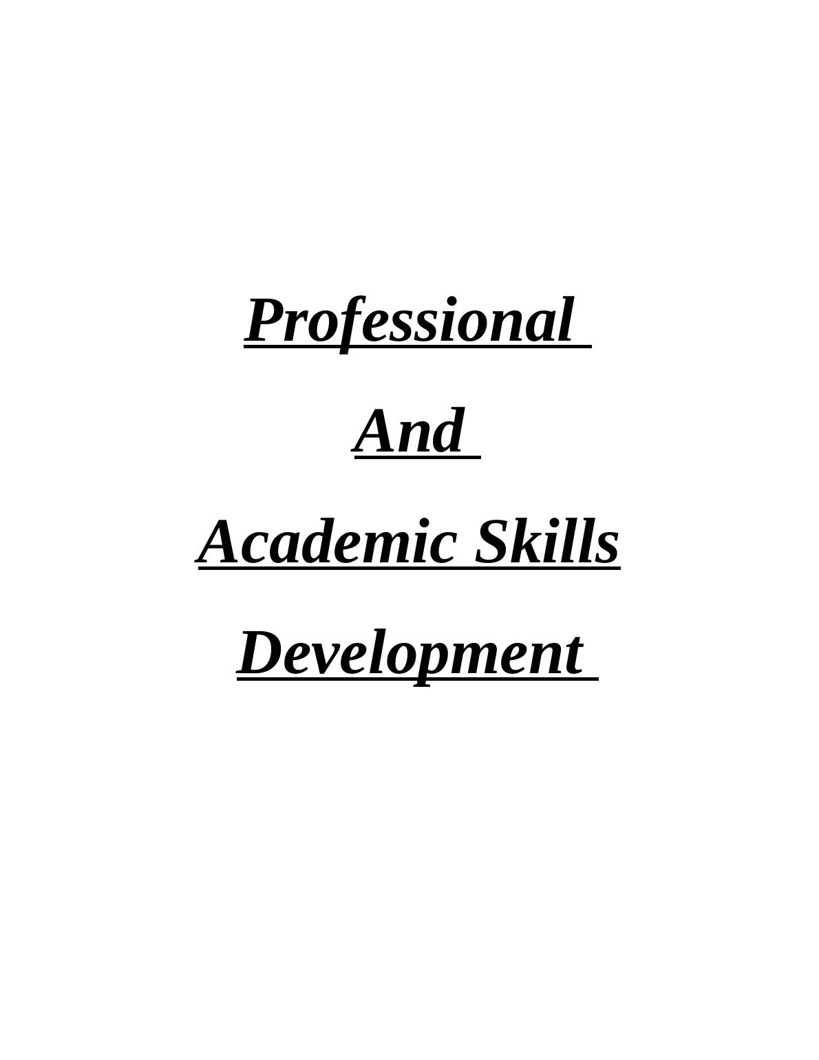 Professional And Academic Skills Development.