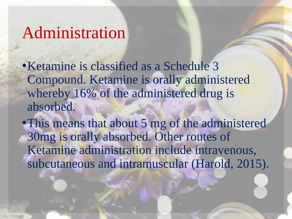 Pharmacokinetics of Ketamine: Administration, Distribution, Metabolism ...