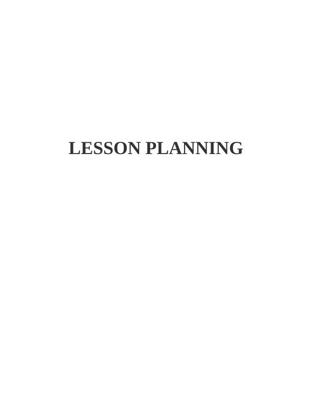 Lesson Planning: Characteristics, Aims, and Guidance on Assessment and ...
