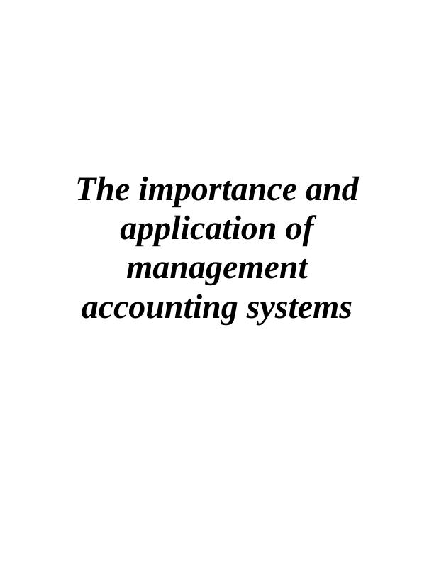 Importance and Application of Management Accounting Systems - Desklib