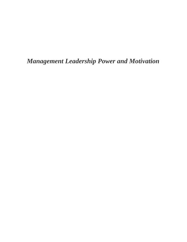Management Leadership Power and Motivation - Desklib
