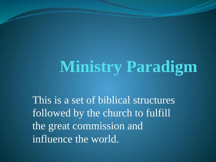 Ministry Paradigm: Biblical Structures for Fulfilling the Great Commission