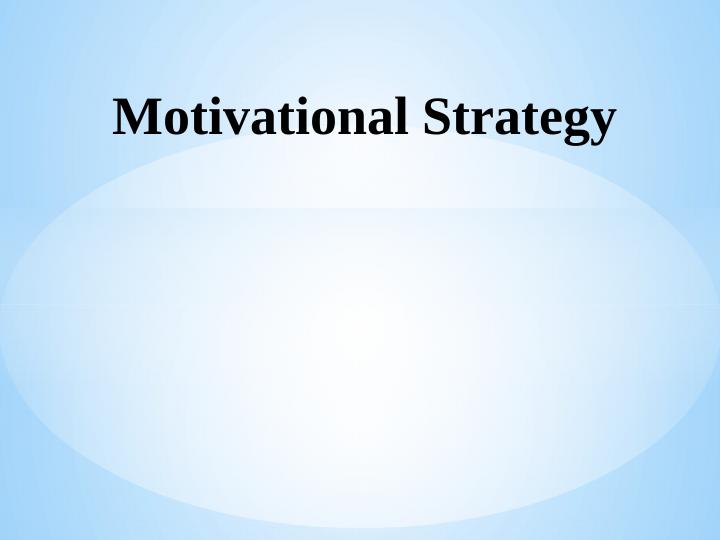 Motivational Strategy: Theories and Approaches for Employee Engagement