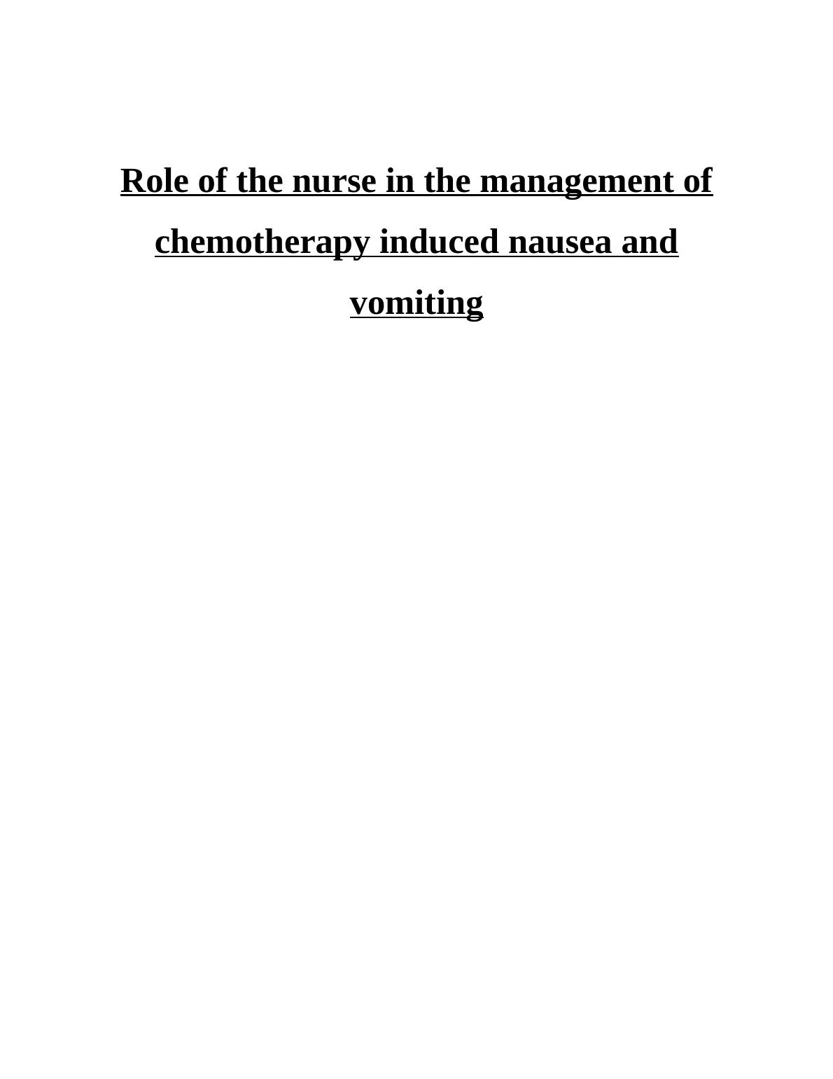 Role of Nurse in Management of Chemotherapy Induced Nausea and Vomiting