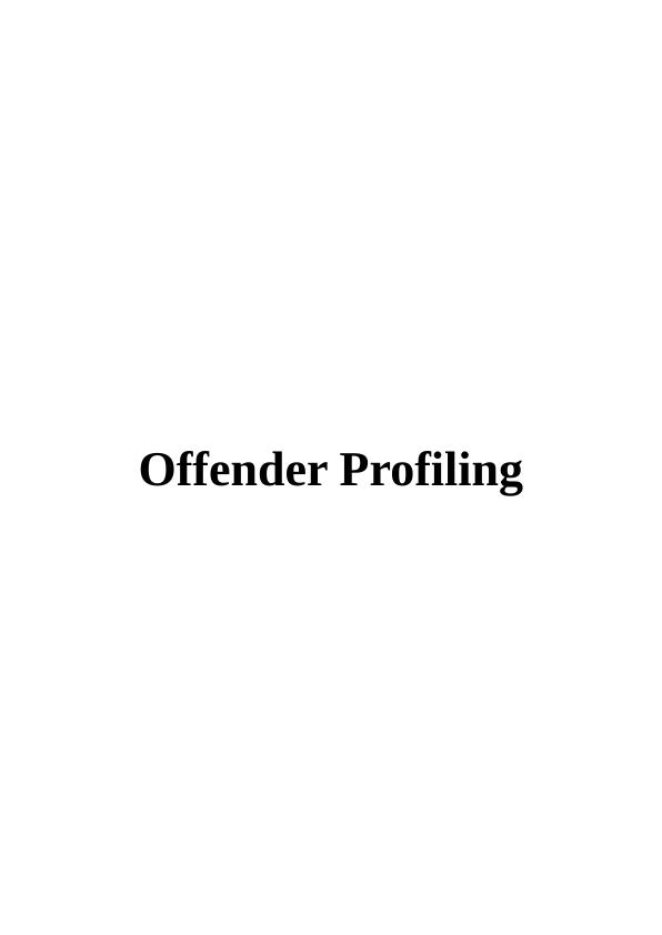 Offender Profiling: Classification and Forms of Crime