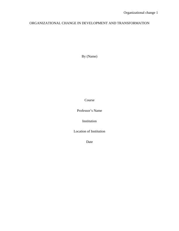 Organizational Change in Development and Transformation - Desklib