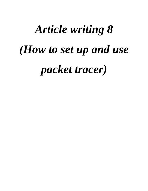 Cisco Packet Tracer Setup and Usage: A Practical Guide