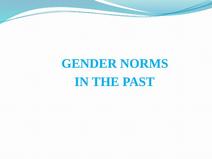 Evolution of Gender Norms: Past vs Present