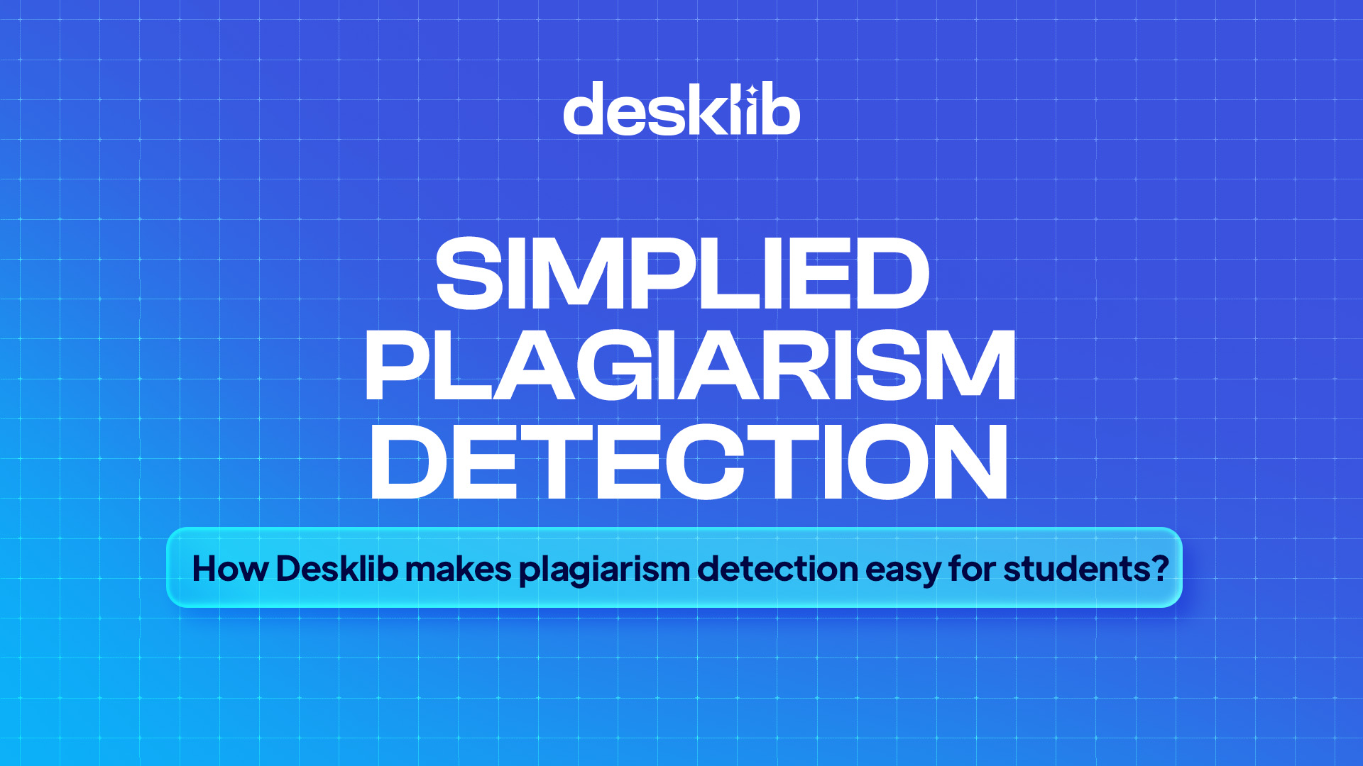How Desklib Simplifies Plagiarism Detection for Students