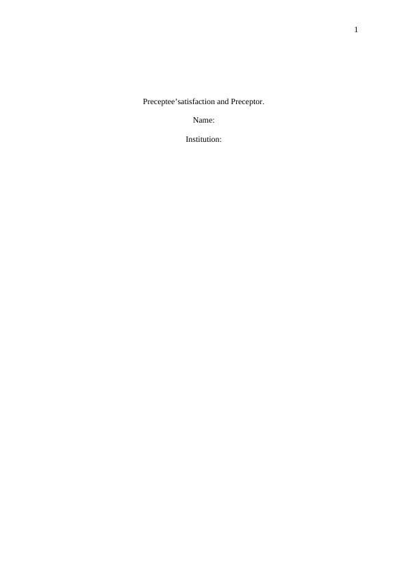 Preceptee Satisfaction and Preceptor - Preceptee Relations and Evaluation