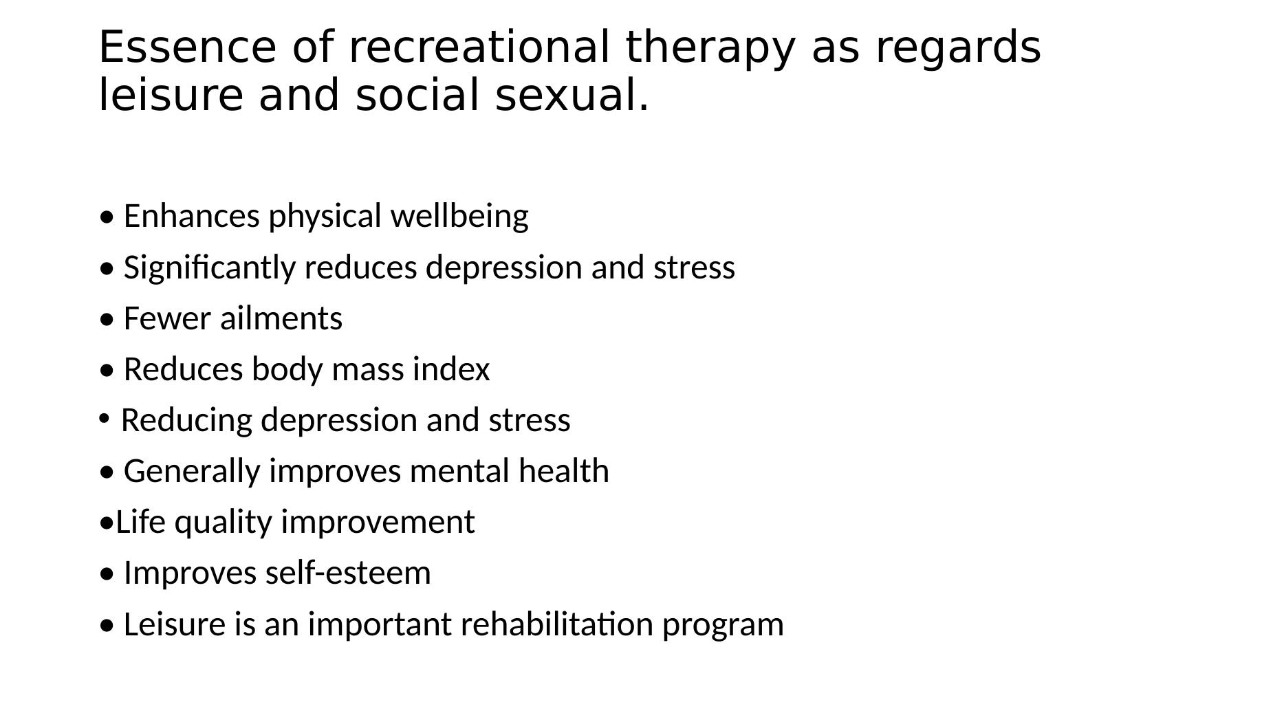 Recreational Therapy for Health Improvement and Psychological Enhancement