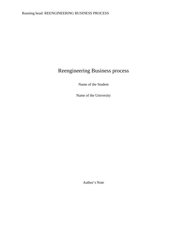Reengineering Business Process: Framework Overview and Process Modelling