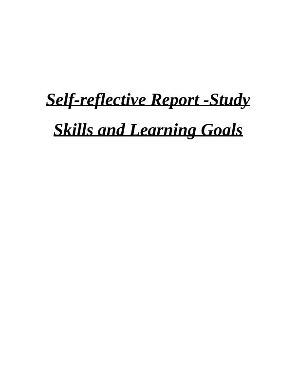 Self-Reflection Report: Study Skills, Goals, and Strategies