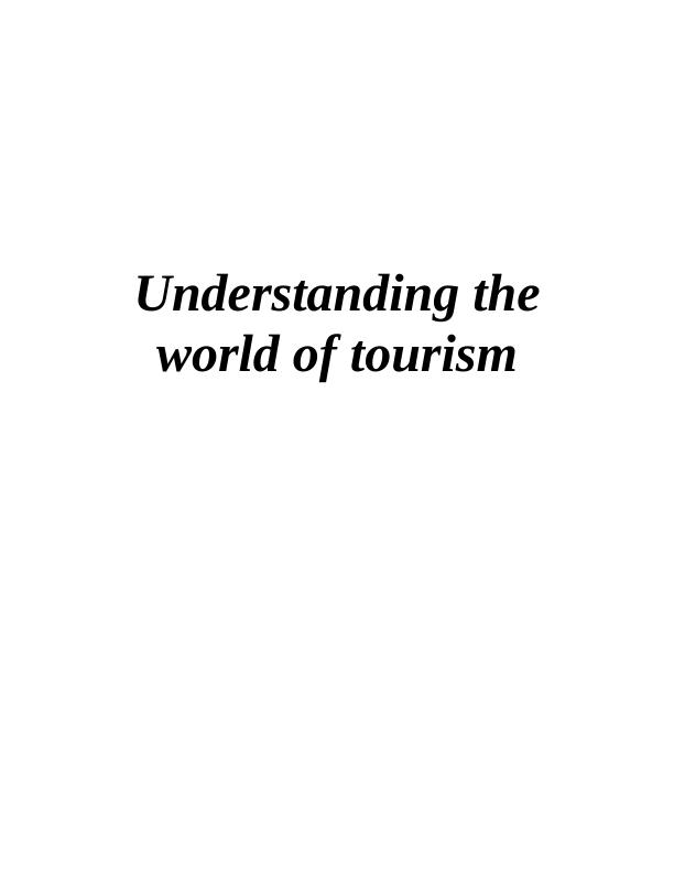 Understanding the World of Tourism: Positive and Negative Impacts