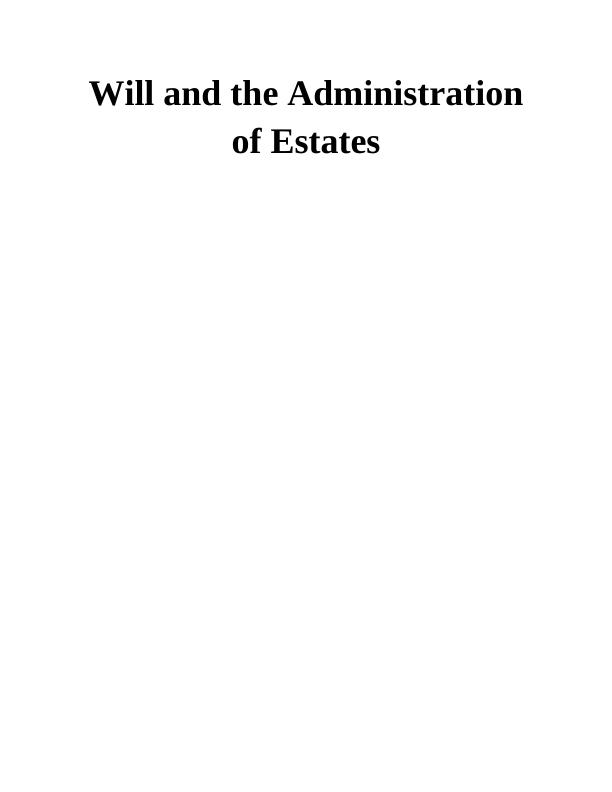 Will and the Administration of Estates: Current Developments and Impact ...