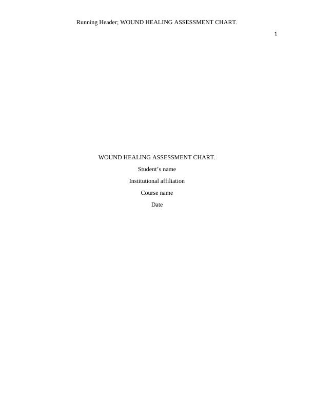 "Creating an Effective Wound Healing Assessment Chart: Guide to ...